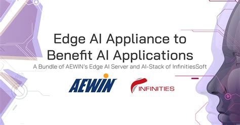 Edge Ai Appliance To Benefit Ai Applications A Bundle Of Aewins Edge Ai Server And Ai Stack Of