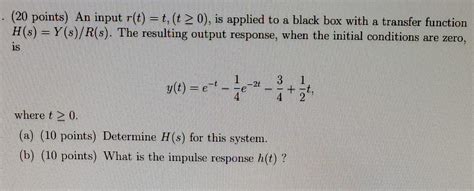 Solved Points An Input R T T T Is Applied To A Chegg Com