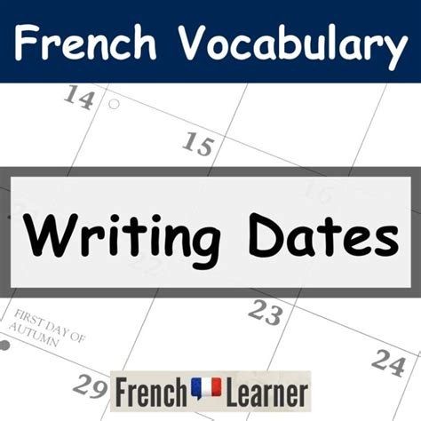 Reading And Writing Dates In French FrenchLearner