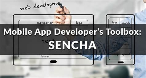 The Mobile App Developers Toolbox Part Ii Sencha Framework