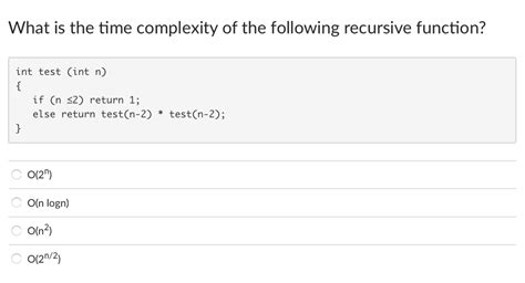 Solved What Is The Time Complexity Of The Following Chegg