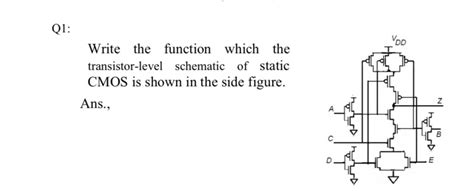 Solved Q1 Write The Function Which The Transistor Level Chegg Com