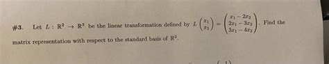 Solved Let L R R Be The Linear Transformation Defined Chegg Com