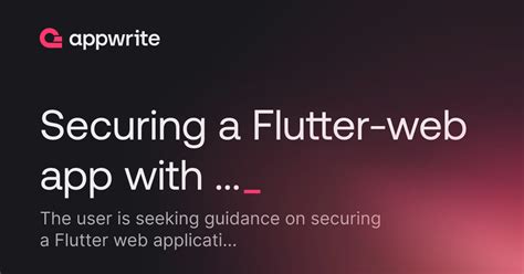 securing a flutter web app with appwrite threads appwrite