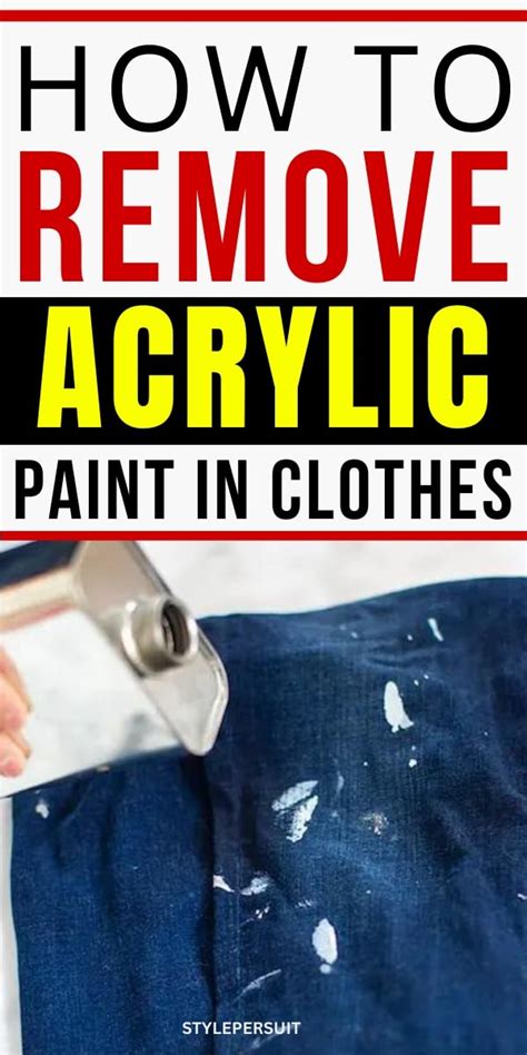 How To Remove Acrylic Paint From Clothes StylePersuit