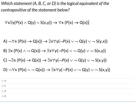 Solved Which Statement A B C Or D Is The Logical Chegg Com