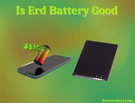Is Erd Battery Good Its Battery Price Power Clues