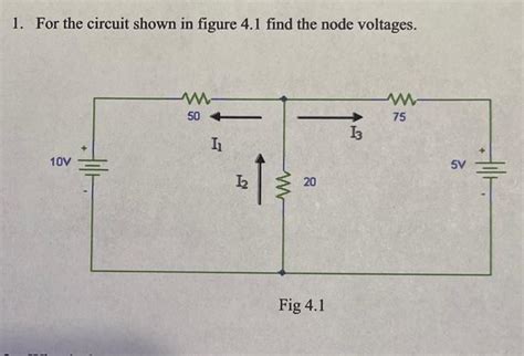Solved For The Circuit Shown In Figure Find The Node Chegg