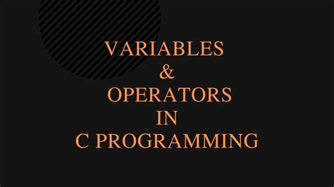 Variables And Operators In C Programming Language Variable Type
