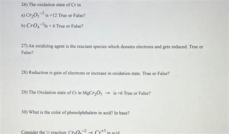 Solved 26 The Oxidation State Of Cr In A Cr2o7−2 Is 12