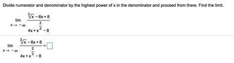 Answered Divide Numerator And Denominator By The Highest Power Of X In