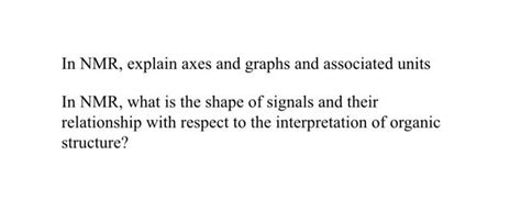 Solved In NMR Explain Axes And Graphs And Associated Units Chegg Com