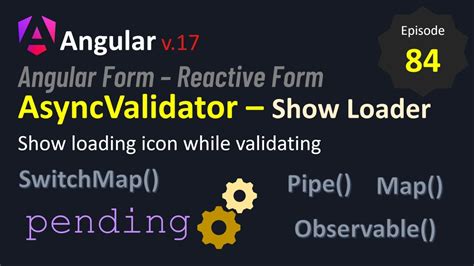 Angular 17 Episode 84 Async Validation Loader Spinner