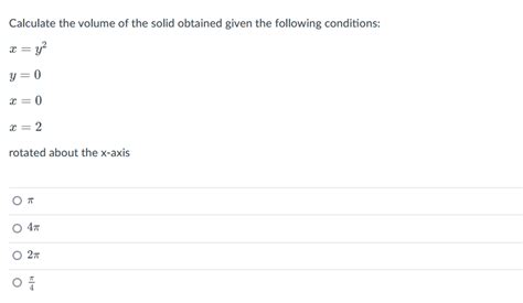 Solved Calculate The Volume Of The Solid Obtained Given The Chegg