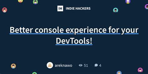 Better Console Experience For Your Devtools Indie Hackers