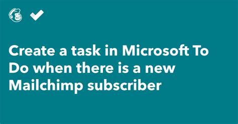 create a task in microsoft to do when there is a new mailchimp