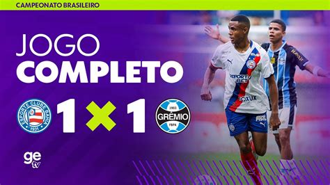 Jogo Completo Bahia X GrÊmio BrasileirÃo 2026 Ge Tv Youtube