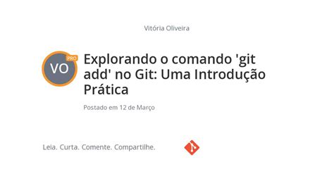 Explorando O Comando Git Add No Git Uma Introdução Prática