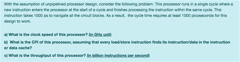 solved with the assumption of unpipelined processor design