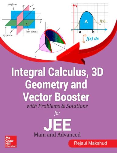 Integral Calculus 3d Geometry And Vector Booster With Problems And Solutions For Iit Jee Main
