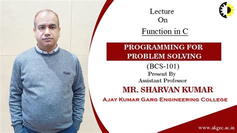 Function In C Programming For Problem Solving Lecture 02 By Mr Sharvan Kumar Akgec Youtube