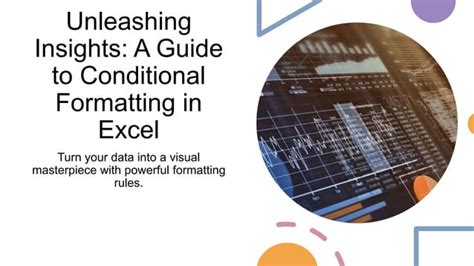 Unleashing Insights A Guide To Conditional Formatting In Excel Ppt