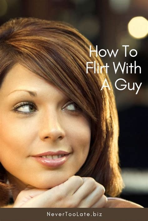 How To Flirt With A Guy And Why It Works With How Men Think