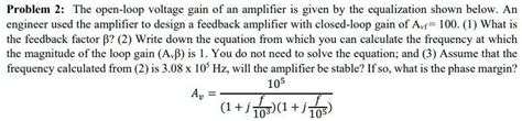 solved problem 2 the open loop voltage gain of an amplifier is given