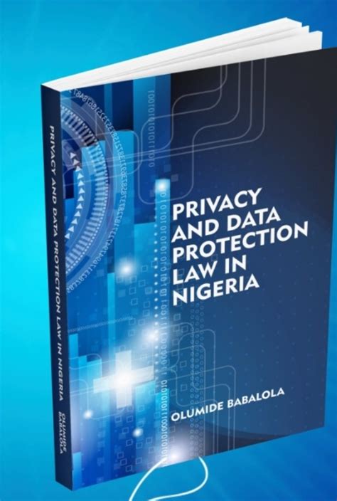 Privacy And Data Protection In Nigeria Legalnaija