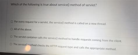Solved Which Of The Following Is True About Service
