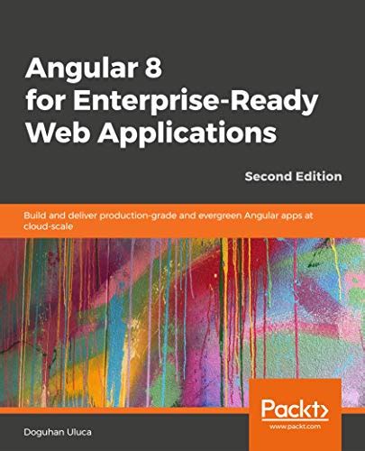 angular 8 for enterprise ready web applications second edition build