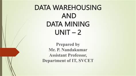 Unit 2 Part 2 Data Warehousing And Data Mining Pptx