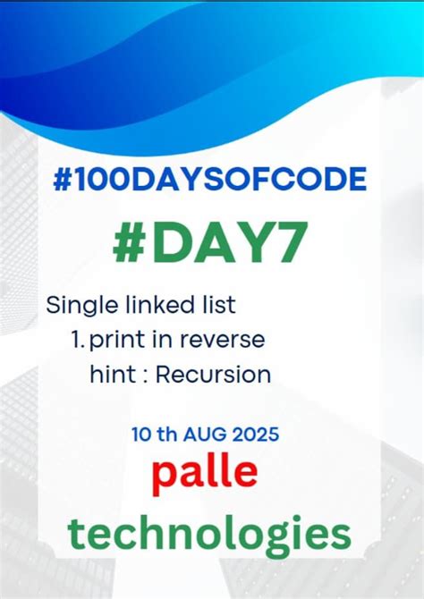 Day 7 Of 100daysofcode Linked Lists And Recursion K R Sanjana
