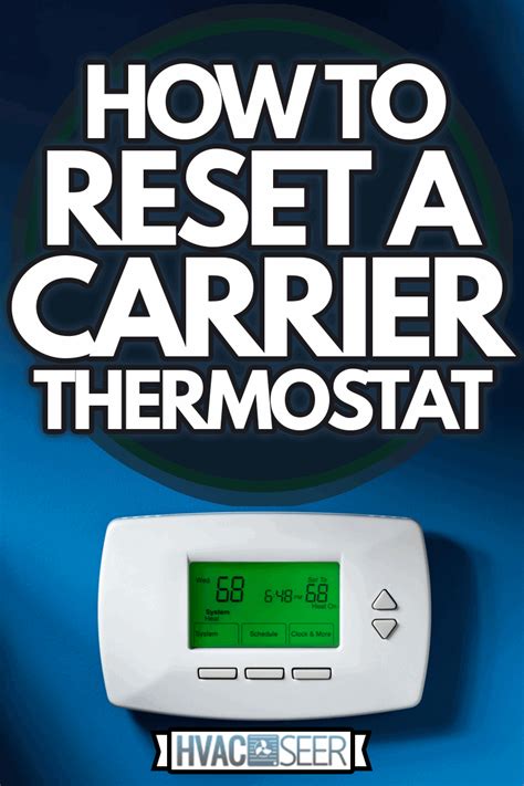 How To Reset A Carrier Thermostat Hvacseer Com
