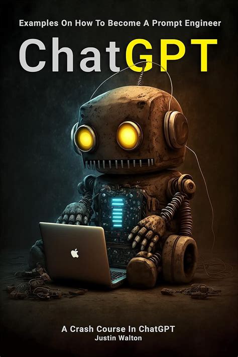 Chatgpt A Crash Course In Chatgpt Ebook Walton Justin
