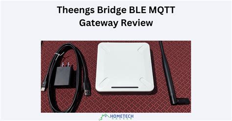 Theengs Bridge Ble Mqtt Gateway Review Hometechhacker