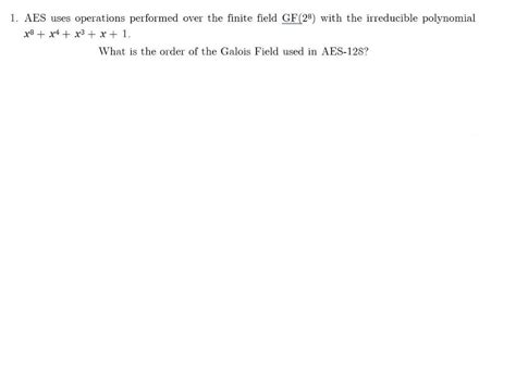 Solved 1 Aes Uses Operations Performed Over The Finite