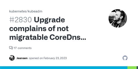 Upgrade Complains Of Not Migratable CoreDns Plugin Grpc Issue 2830 Kubernetes Kubeadm GitHub