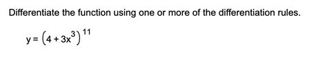solved differentiate the function using one or more of the