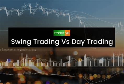 Swing Trading Vs Day Trading Whats The Difference