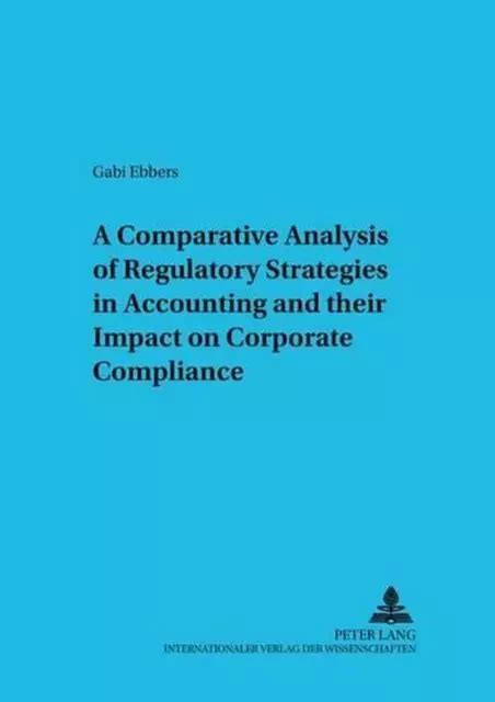 A Comparative Analysis Of Regulatory Strategies In Accounting And Their