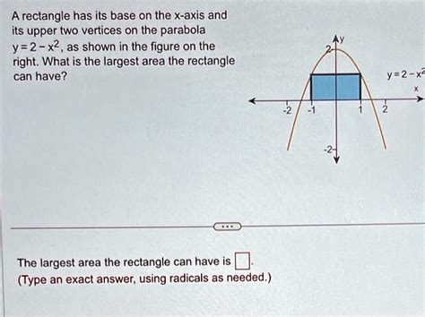 solved a rectangle has its base on the x axis and its upper two