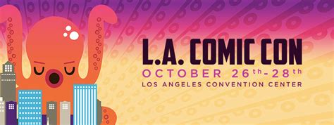 Los Angeles Comic Con Celebrates Las Greatest Pop Culture