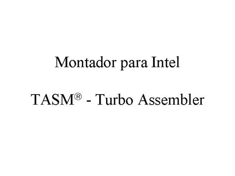 Montador Para Intel Tasm Turbo Assembler Passos Principais