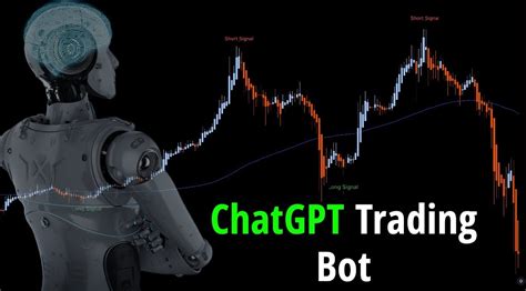 Exploring The Capabilities Of The Chatgpt Trading Bot In Todays