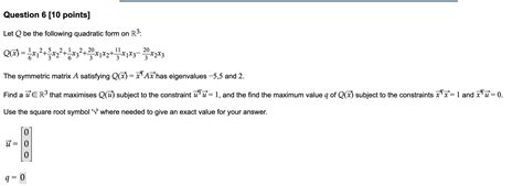 Solved Question Points Let Q Be The Following Chegg Com