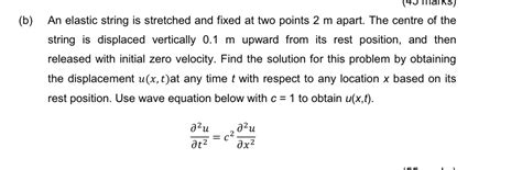 Solved B ﻿an Elastic String Is Stretched And Fixed At Two