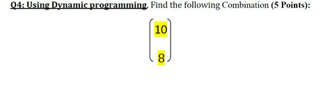 Solved Q4 Using Dynamic Programming Find The Following