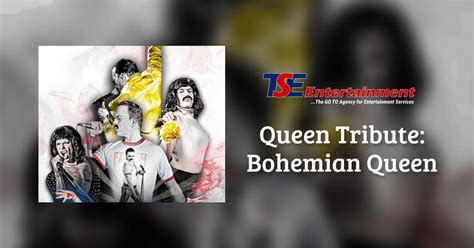 Queen Tribute Bohemian Queen Tse Entertainment