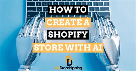 How To Create A Shopify Store With Ai 2025 Complete Guide